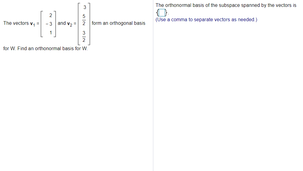 Solved 3 The orthonormal basis of the subspace spanned by | Chegg.com