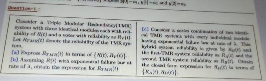 Solved Consider a Triple Modular Redundancy (TMR) system | Chegg.com