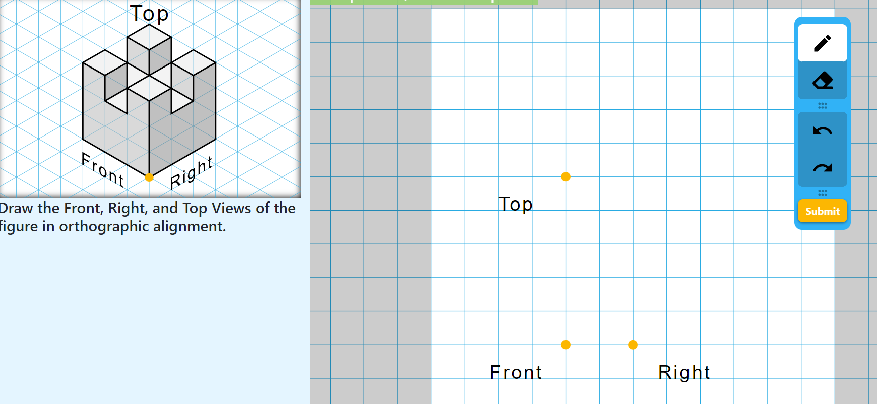 Solved Top Front Right . Top Submit Draw the Front, Right, | Chegg.com