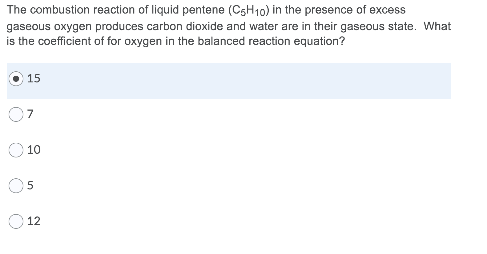 Solved The combustion reaction of liquid pentene (C5H10) in | Chegg.com