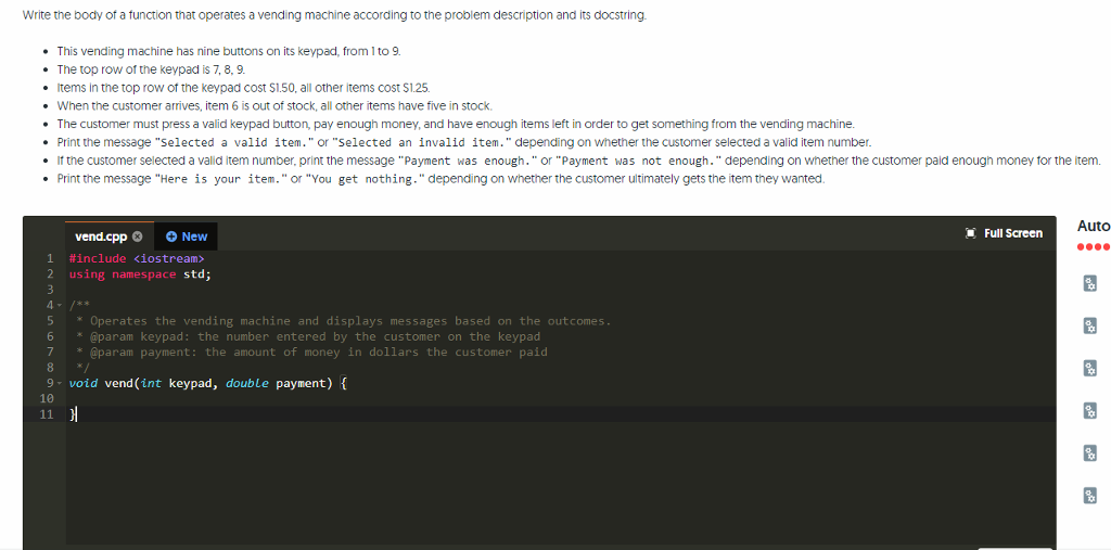 Solved Write the body of a function that operates a vending | Chegg.com