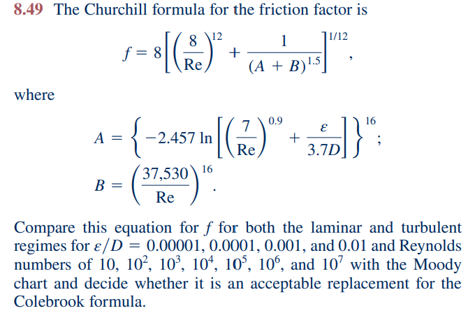 Solved 8.49 The Churchill formula for the friction factor is | Chegg.com