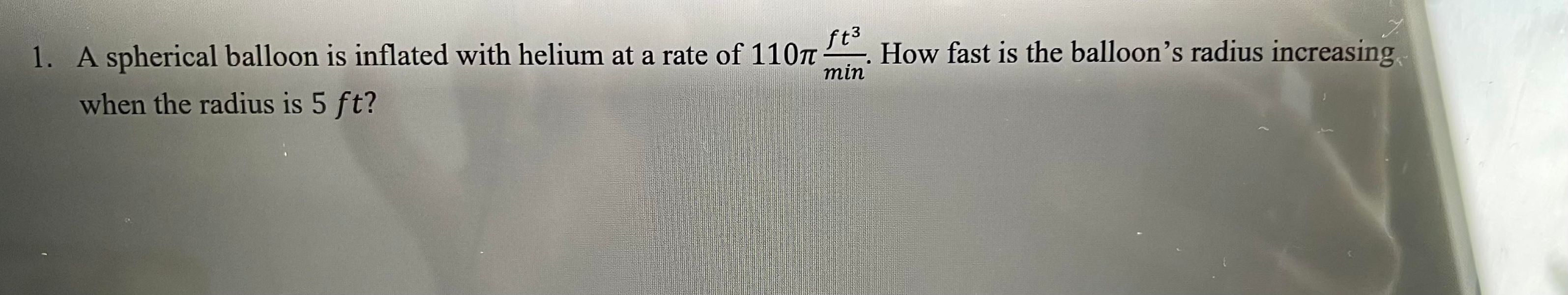Solved A spherical balloon is inflated with helium at a rate | Chegg.com