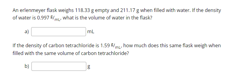 Solved An erlenmeyer flask weighs 118.33g ﻿empty and 211.17g | Chegg.com