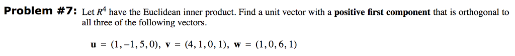Solved Let R4 have the Euclidean inner product. Find a unit | Chegg.com