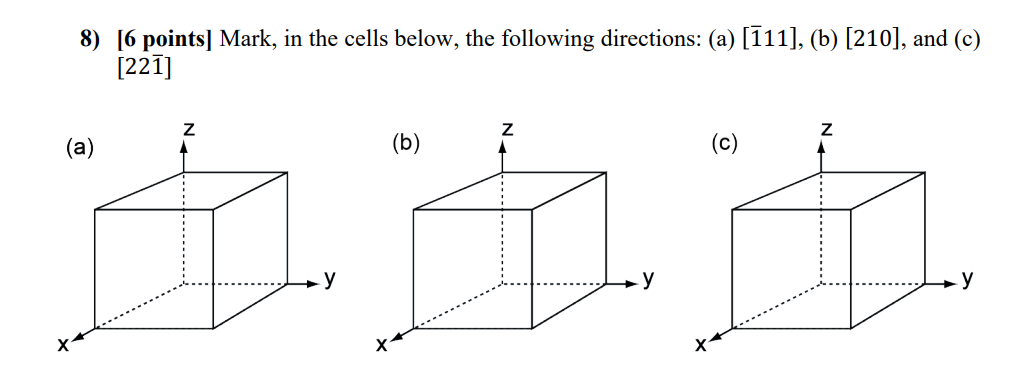 Solved 8) [6 points] Mark, in the cells below, the following | Chegg.com