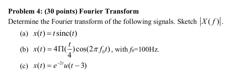Solved Problem 4: (30 points) Fourier Transform Determine | Chegg.com