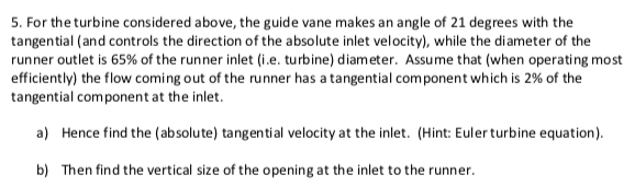 5. For the turbine considered above, the guide vane | Chegg.com