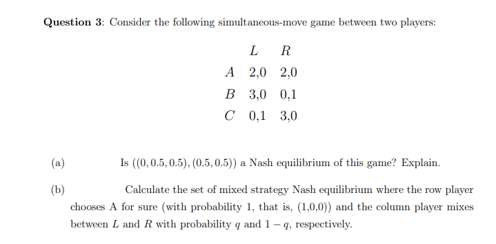 Solved Question 3: Consider the following simultaneous-move | Chegg.com