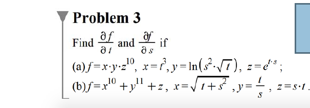 Solved Problem 3 Find ∂t∂f and ∂s∂f if (a) | Chegg.com