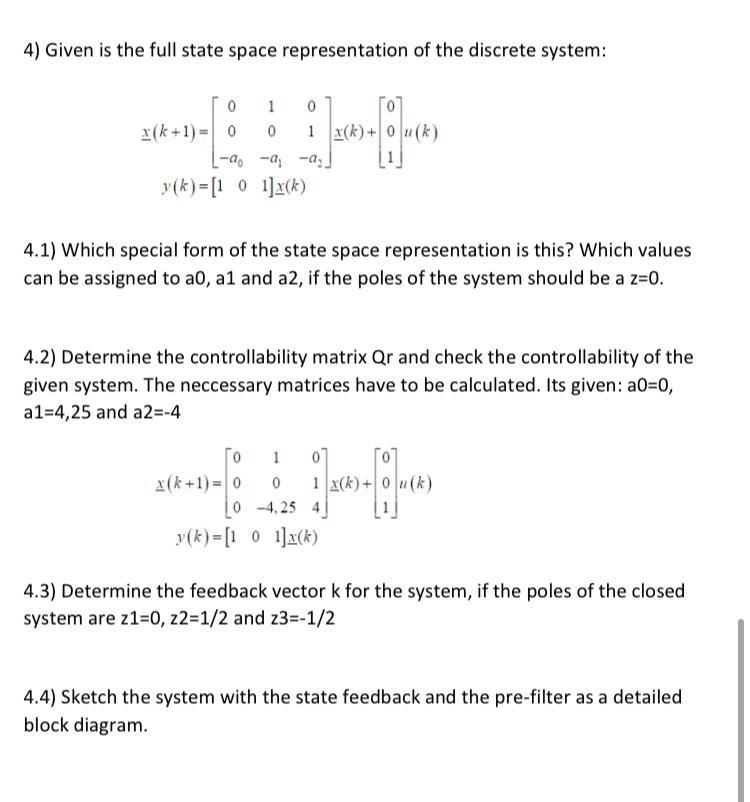 Solved 4) Given is the full state space representation of | Chegg.com