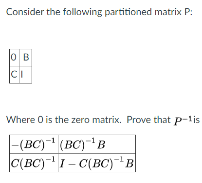 Solved Consider the following partitioned matrix P: OB CI | Chegg.com