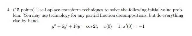 Solved 4. (15 points) Use Laplace transform techniques to | Chegg.com