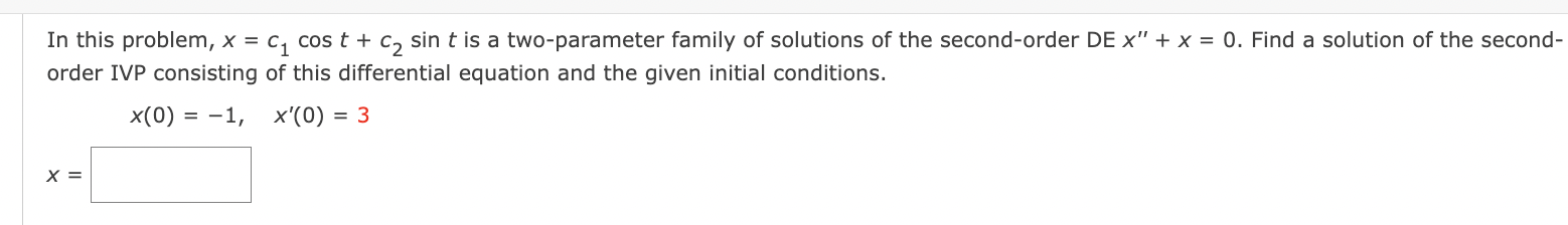 Solved In this problem, x=c1cost+c2sint is a two-parameter | Chegg.com