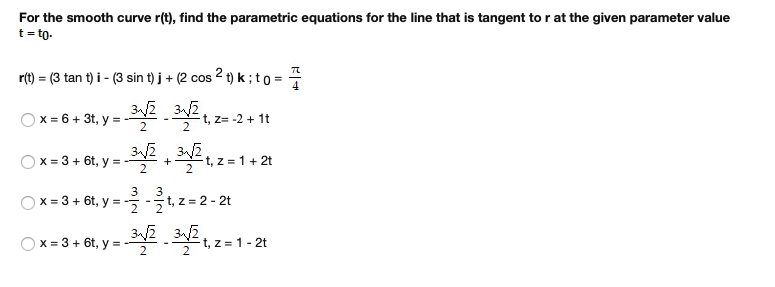 Solved For the smooth curve r(t), find the parametric | Chegg.com