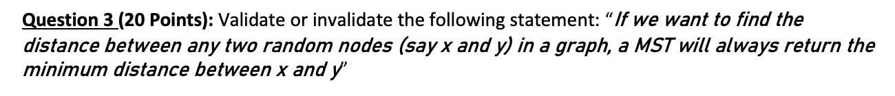 Solved Question 3 (20 Points): Validate or invalidate the | Chegg.com