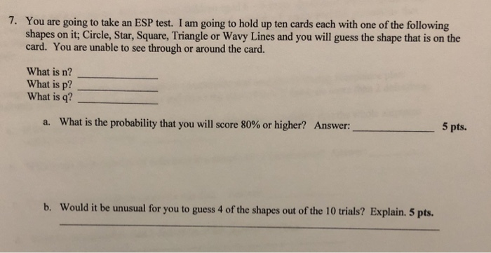 Solved 7. You are going to take an ESP test. I am going to | Chegg.com