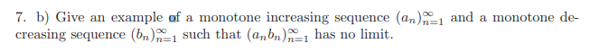 Solved , and a monotone de- 7. b) Give an example of a | Chegg.com