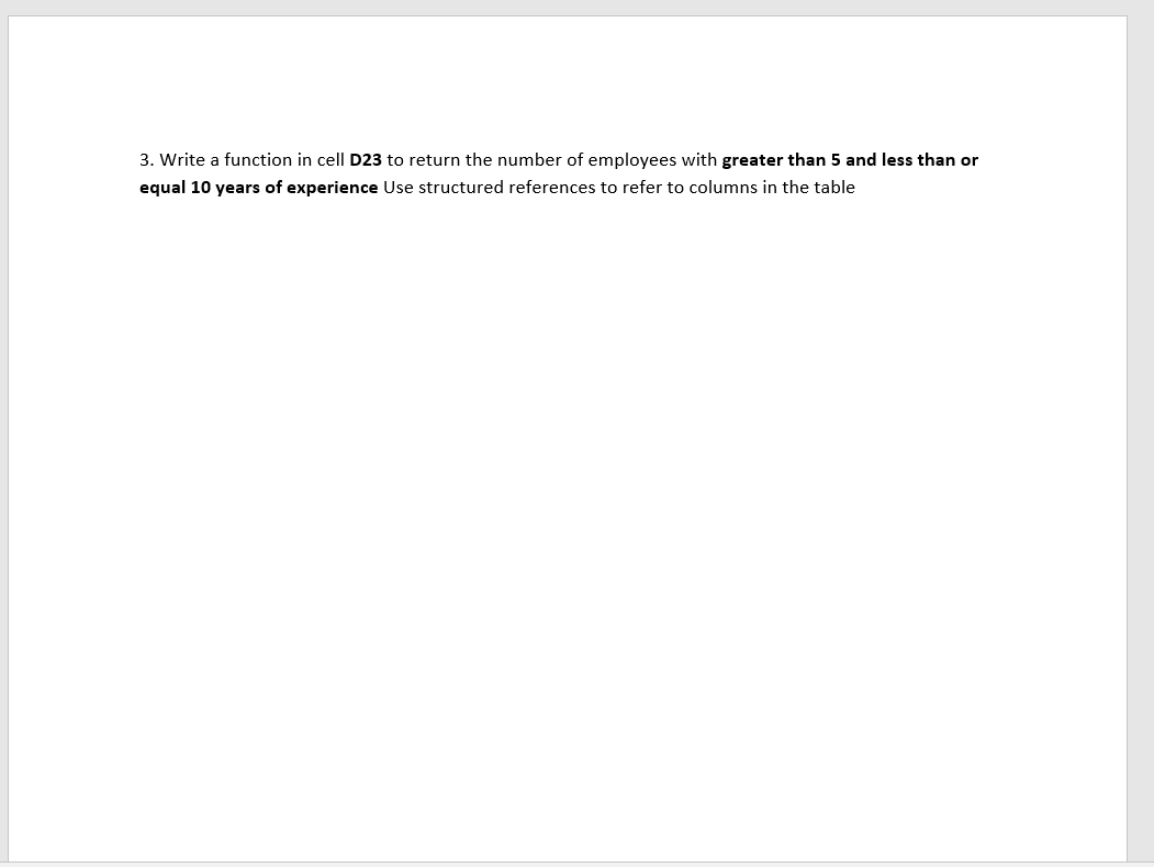 Solved 3. Write a function in cell D23 to return the number | Chegg.com Solved 3. Write a function in cell D23 to return the number | Chegg.com