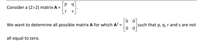 Solved Consider a (2×2) ﻿matrix A=[pqrs].We want to | Chegg.com