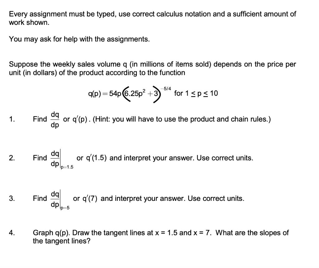 Solved Every assignment must be typed, use correct calculus | Chegg.com