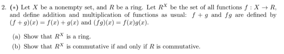 Solved 2. (*) Let X be a nonempty set, and R be a ring. Let | Chegg.com