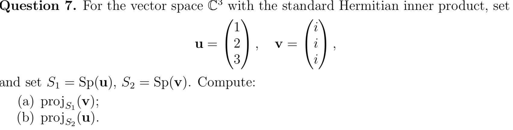 Solved Question 7. For the vector space Cº with the standard | Chegg.com