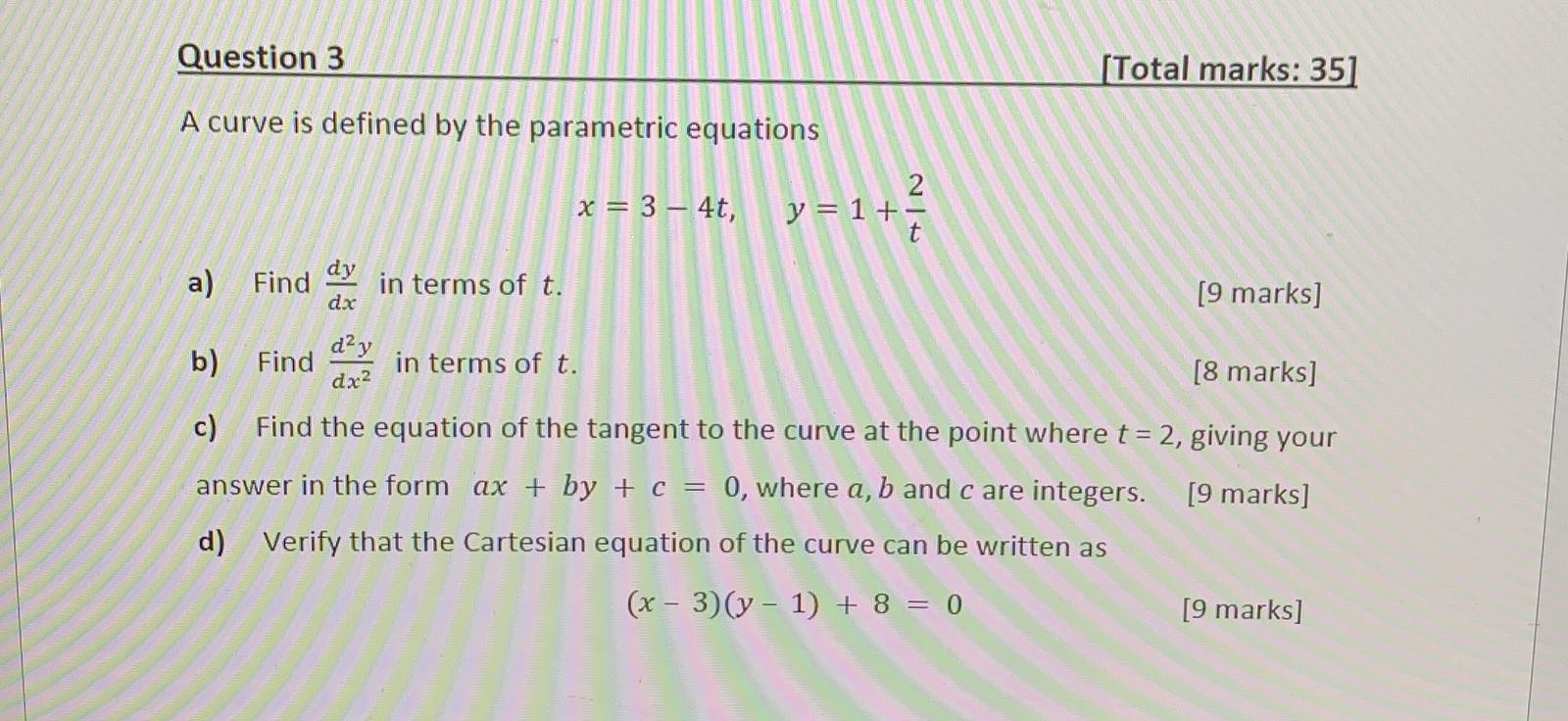 Solved Question 3 [Total marks: 35] A curve is defined by | Chegg.com