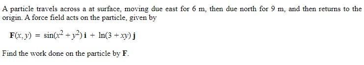 Solved A particle travels across a at surface, moving due | Chegg.com