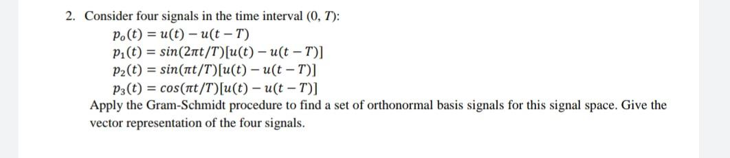 Solved Consider four signals in the time interval (0,T) : | Chegg.com