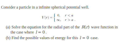 Solved Consider a particle in a infinite spherical potential | Chegg.com