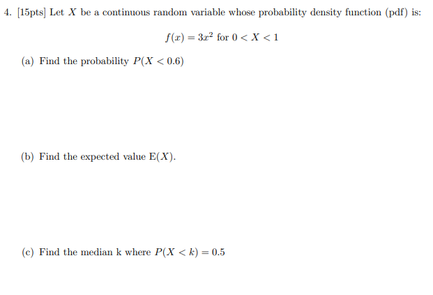 Solved Let X be a continuous random variable whose | Chegg.com