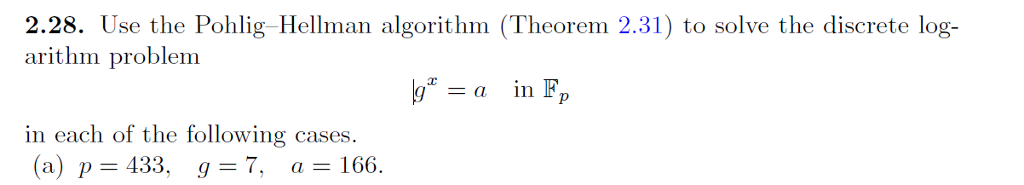 Solved 2.28. Use the Pohlig Hellman algorithm (Theorem 2.31) | Chegg.com