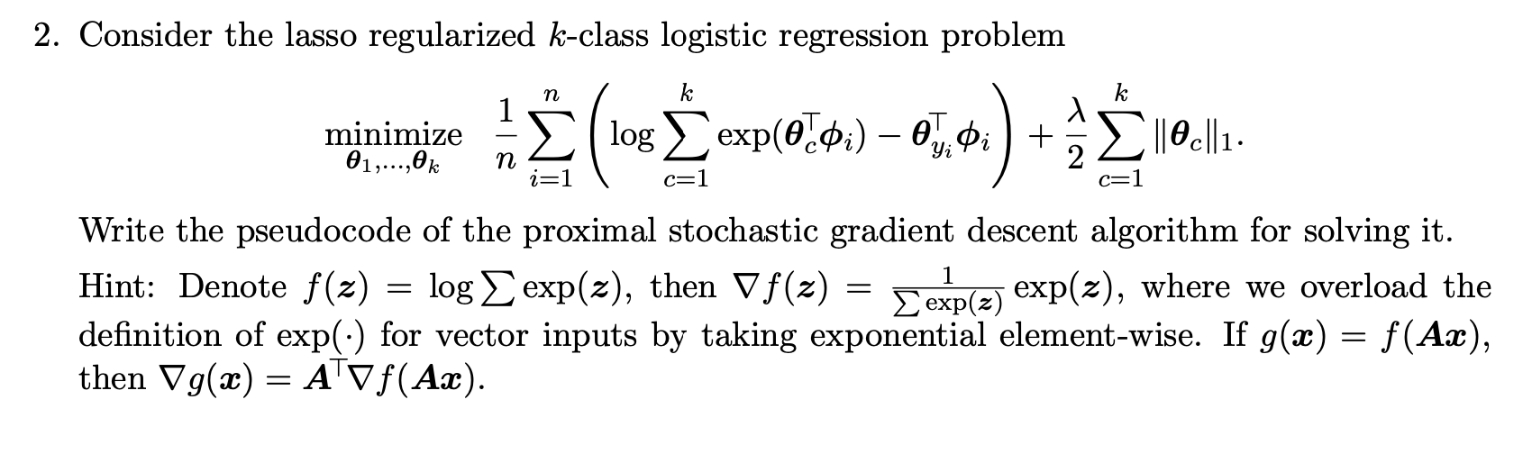 2 Consider The Lasso Regularized K Class Logistic