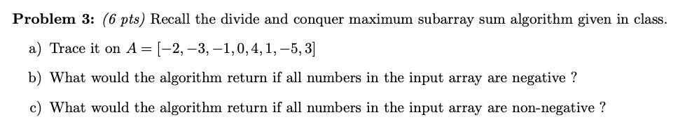 Solved Problem 3: (6 pts) Recall the divide and conquer | Chegg.com