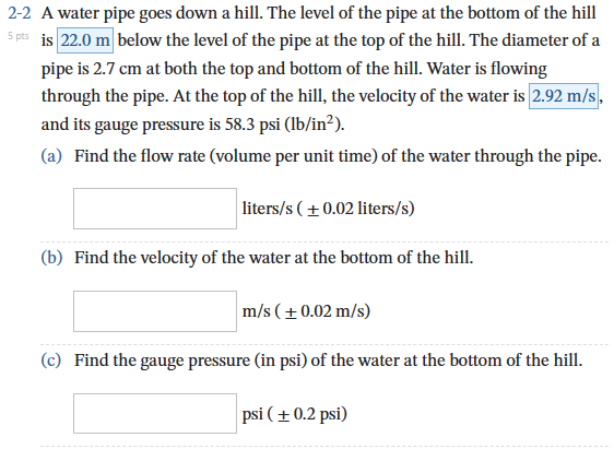 Solved 2-2 A water pipe goes down a hill. The level of the | Chegg.com