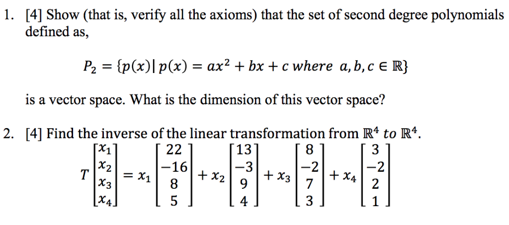 Solved 1. [4] Show (that is, verify all the axioms) that the | Chegg.com