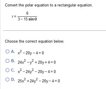 Solved Convert the polar equation to a rectangular equation. | Chegg.com