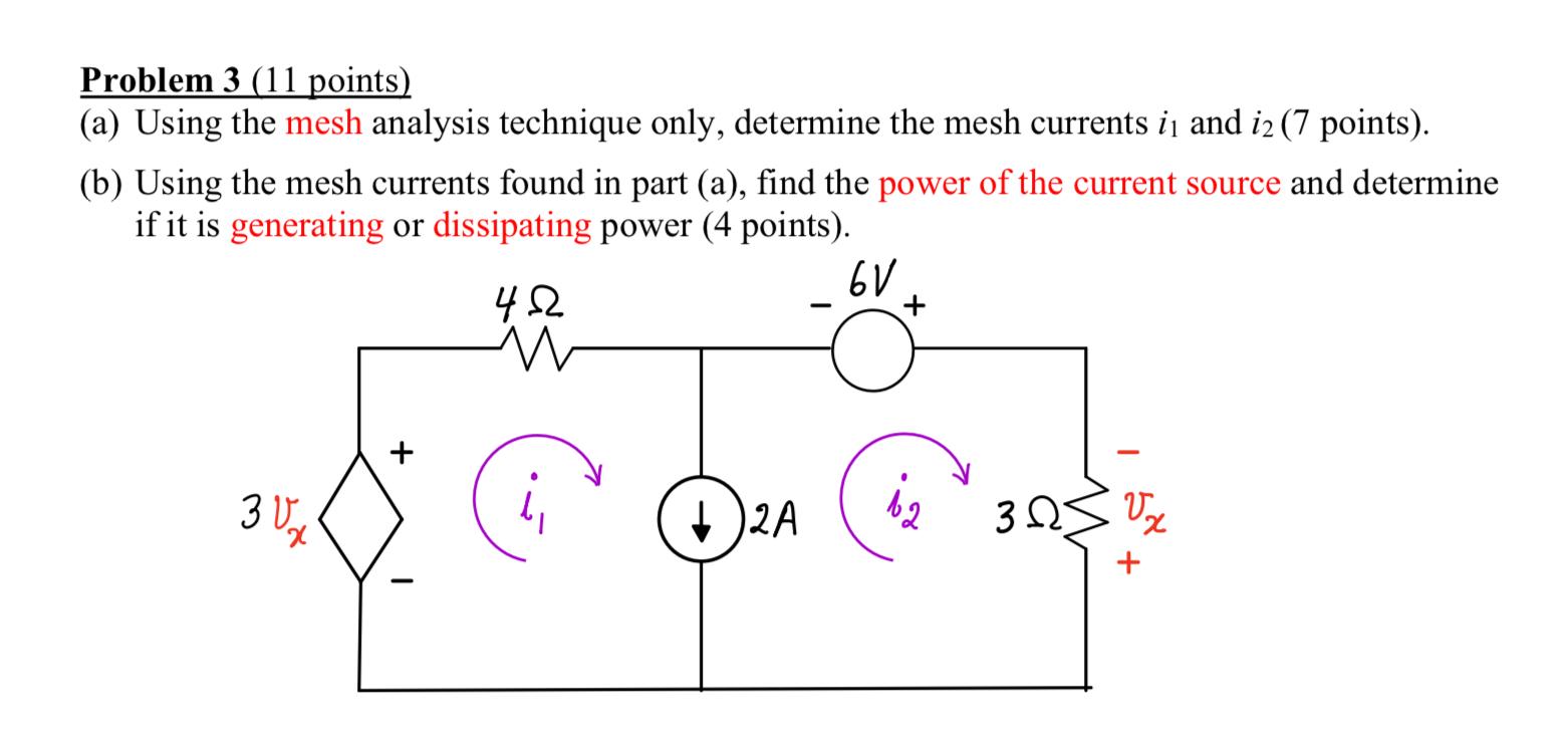 Solved Problem 3 (11 points) (a) Using the mesh analysis | Chegg.com Solved Problem 3 (11 points) (a) Using the mesh analysis | Chegg.com