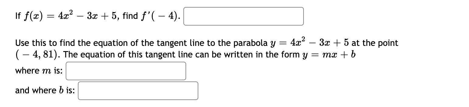 Solved If f(x)=4x2−3x+5, find f′(−4) Use this to find the | Chegg.com