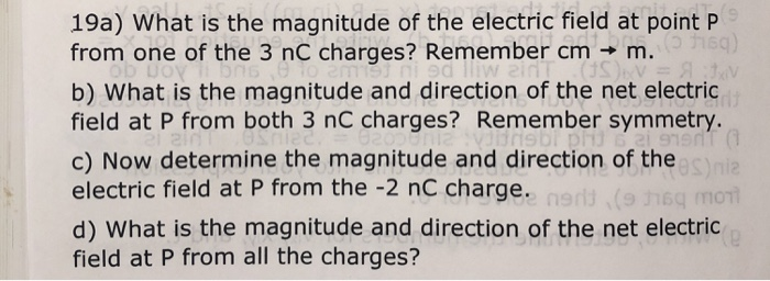 Solved 19a) What is the magnitude of the electric field at | Chegg.com