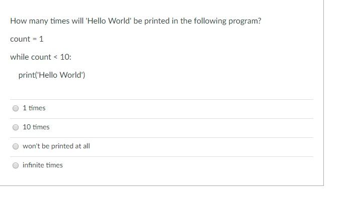 Solved How many times will 'Hello World' be printed in the | Chegg.com