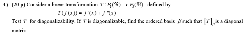 Solved 4.) ( 20 p) Consider a linear transformation | Chegg.com
