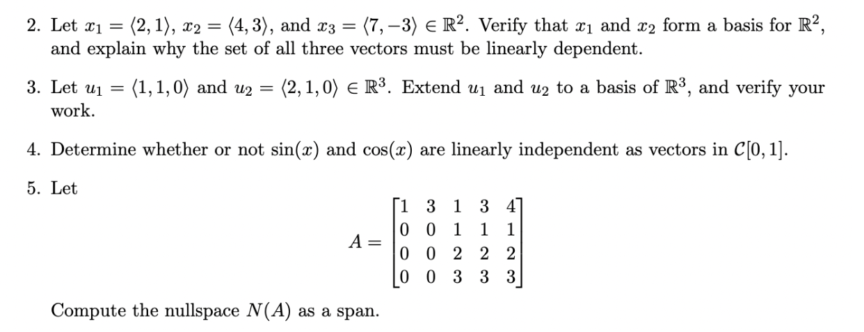 Solved 2. Let x1= 2,1 ,x2= 4,3 , and x3= 7,−3 ∈R2. Verify | Chegg.com