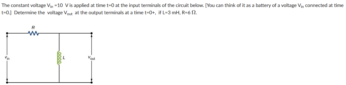 Solved The constant voltage Vin =10 V is applied at time t=0 | Chegg.com