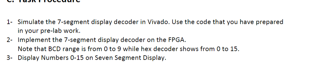 Solved 1- Simulate the 7-segment display decoder in Vivado. | Chegg.com
