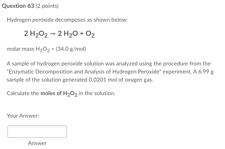 Solved Question 63 (2 points) Hydrogen peroxide decomposes | Chegg.com