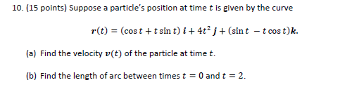 Solved 10. (15 points) Suppose a particle's position at time | Chegg.com
