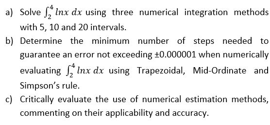 Solved a) ﻿Solve ∫24lnxdx ﻿using three numerical integration | Chegg.com