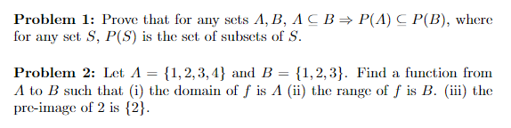 Solved Problem 1: Prove that for any sets A,B,Λ⊆B⇒P(Λ)⊆P(B), | Chegg.com